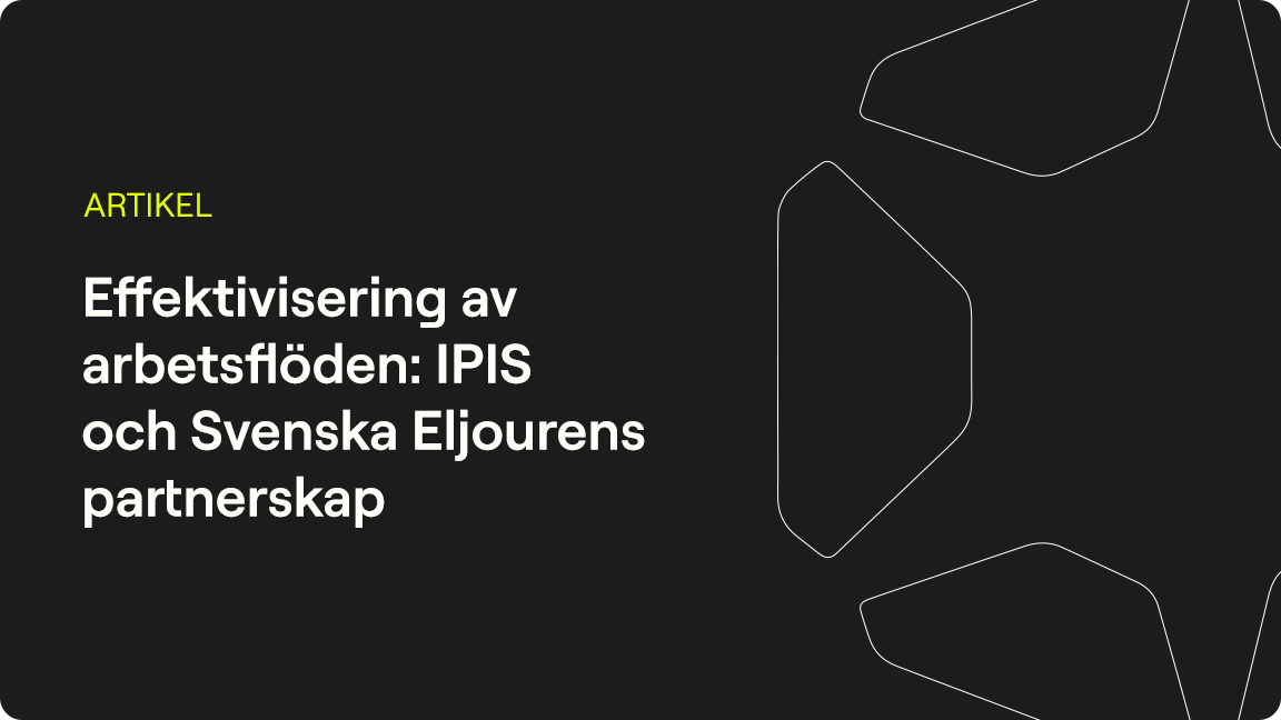 Effektivisering av arbetsflöden: IPIS och Svenska Eljourens partnerskap